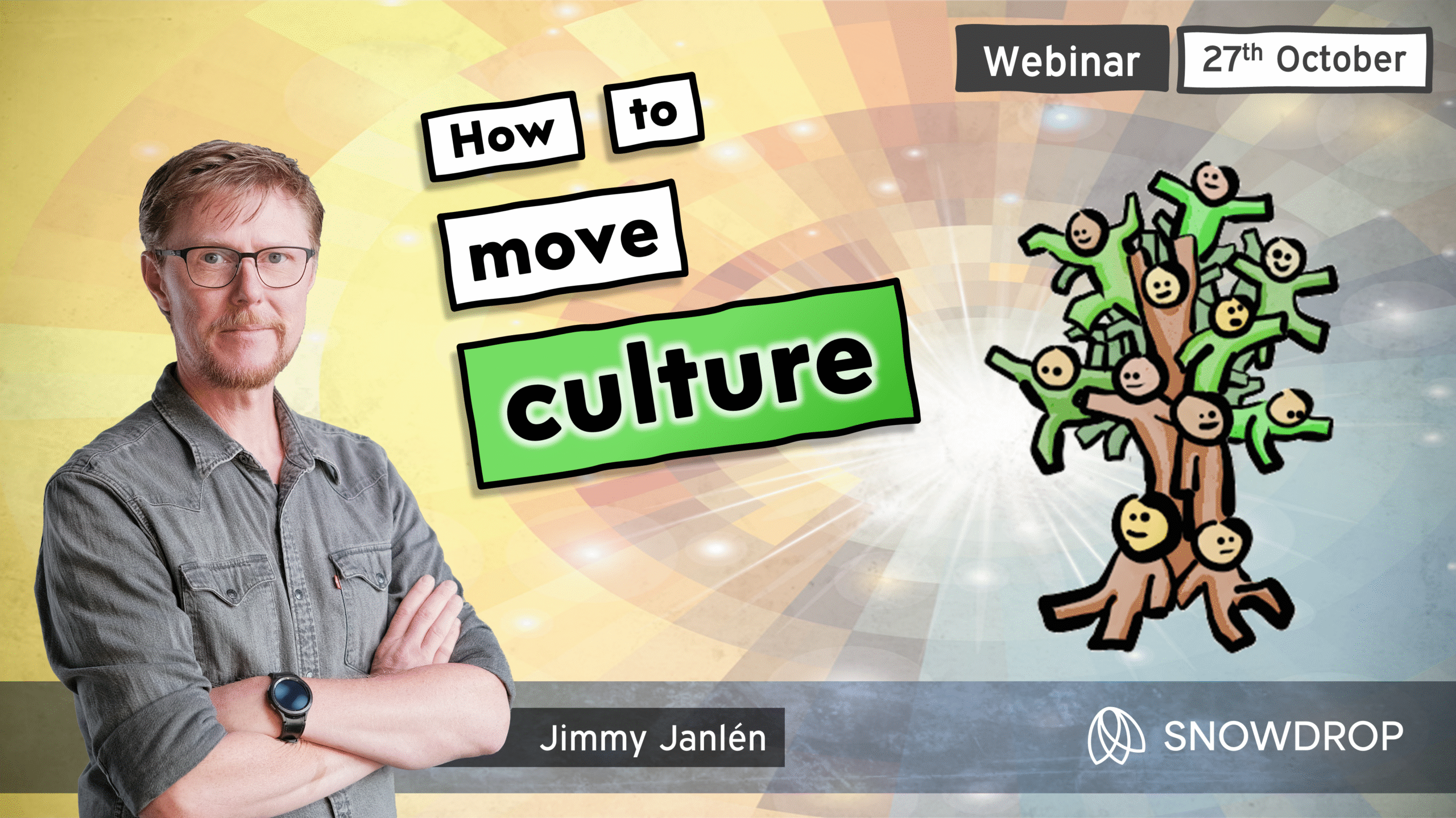 Free Webinar: How to move culture (23rd Oct) - Snowdrop